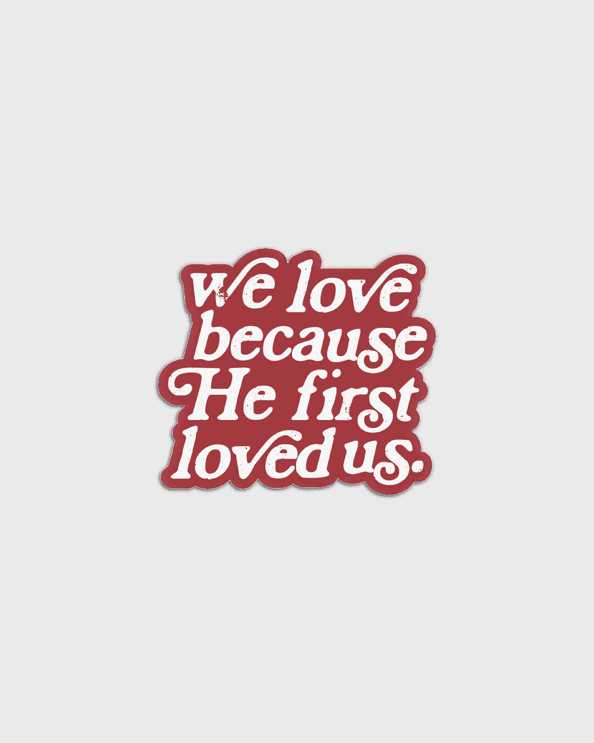 "First Loved" Sticker – Proclamation Coalition